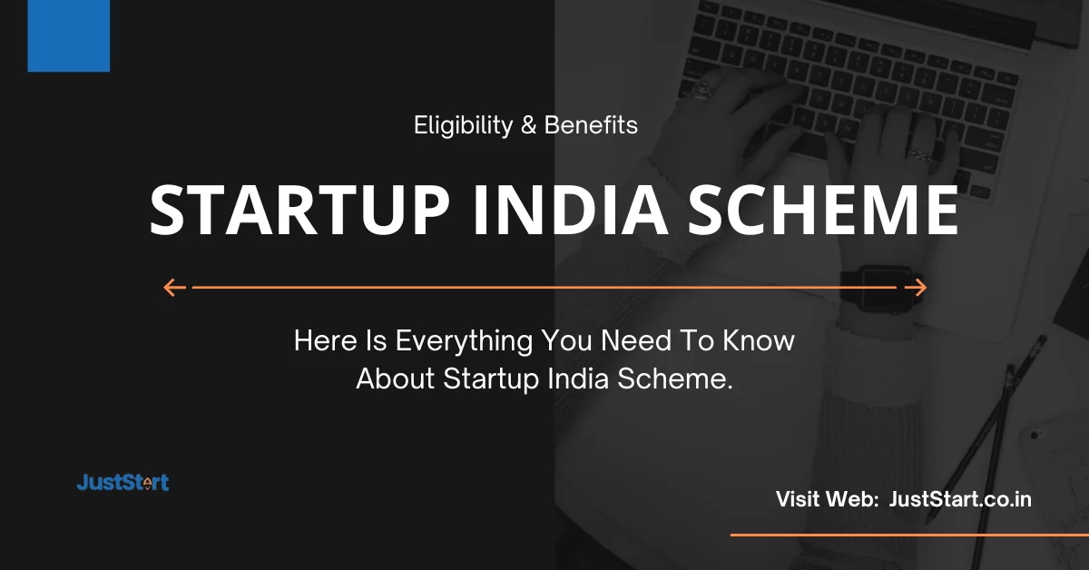 Startup India Scheme: Eligibility, Procedure and Benefits